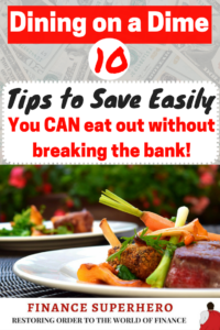 Dining Out On a Dime - 10 Money-Saving Tips - Finance Superhero
